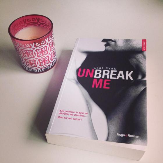 Unbreak me • Lexi Ryan – LittlePrettyBooks – Blog Littéraire