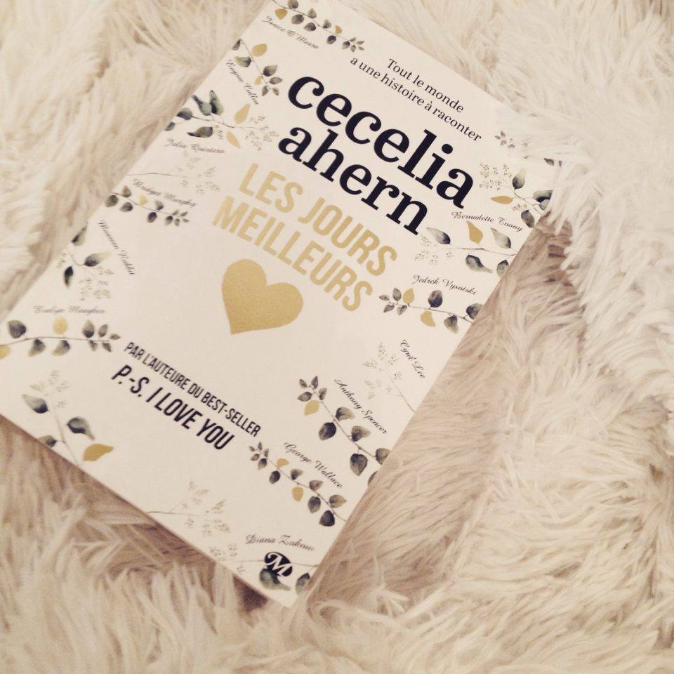Les jours meilleurs • Cecelia Ahern – LittlePrettyBooks – Blog Littéraire