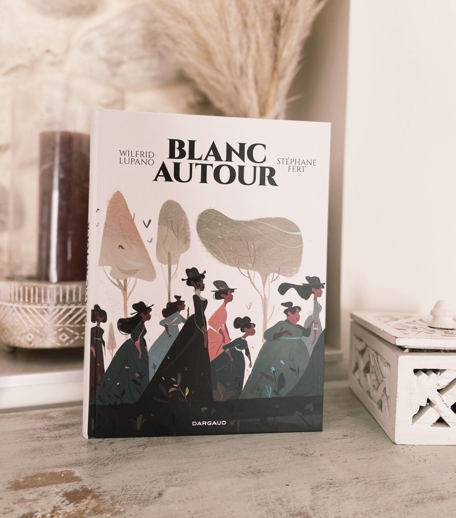 Blanc autour • Wilfrid Lupano et Stéphane Fert – LittlePrettyBooks ...